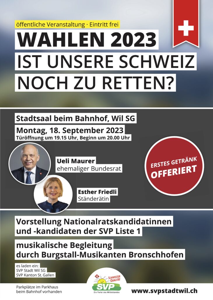 Wahlen 2023: Ist unsere Schweiz noch zu retten? - SVP Stadt Wil